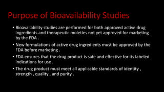 Drug product performance , in vivo: bioavailability and bioequivalence ...