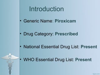 Drug profile of piroxicam | PPT | Digestive Disorders | Diseases and ...