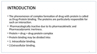 DRUG PROTEIN BINDING. A Key Factor in Pharmacokineticspptx | PPTX ...