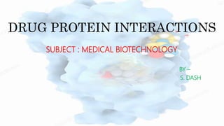 Drug protein interactions | PPTX
