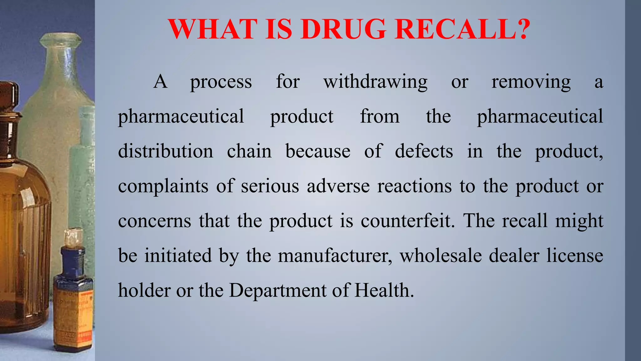 A Detailed Study on Pharmaceutical Drug Recall | PPTX