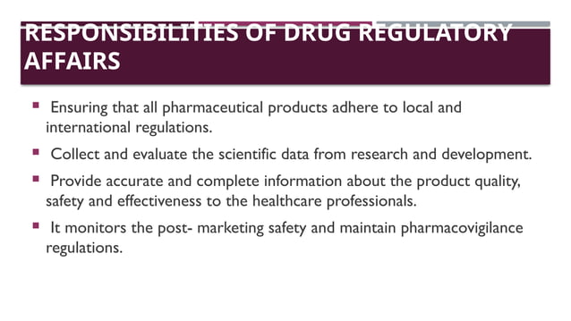 DRUG REGULATORY AFFAIRS, Role and responsibilities_UPDATED.pptx