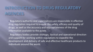Drug regulatory agencies | PPTX