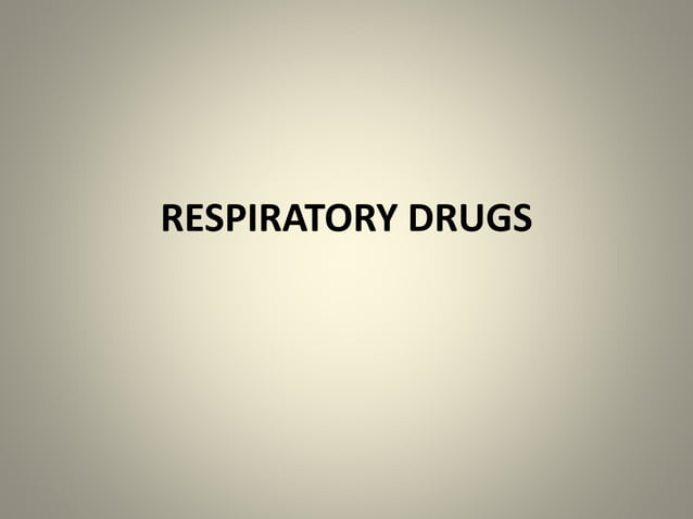 drugs, respiratory drugs, .pptx