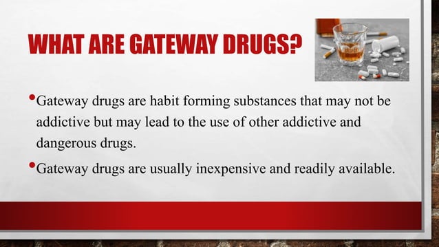 Gateway Drugs - and-Cigarettes-PPT-.pptx