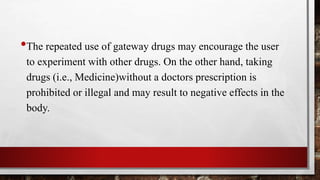 Gateway Drugs - and-Cigarettes-PPT-.pptx