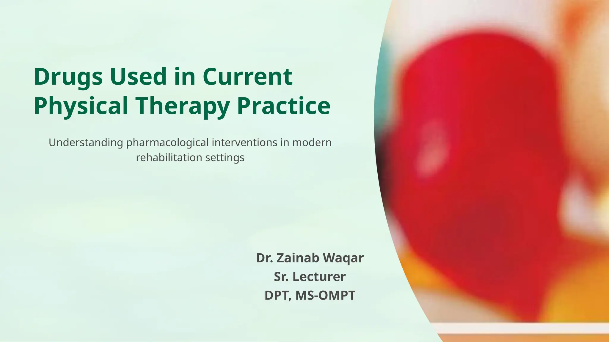 Drugs-Used-in-Current-Physical-Therapy-Practice.pptx