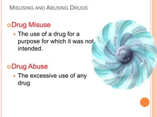Drugs - Use, Misuse and Abuse | PPTX