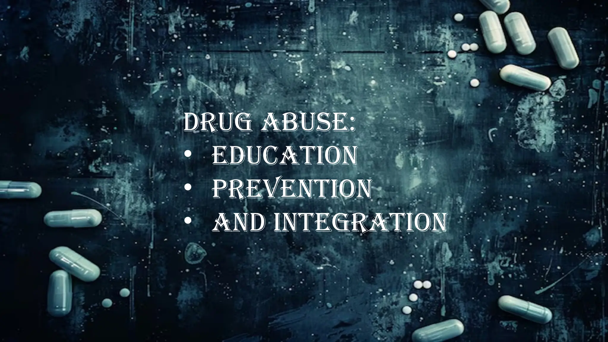 drugs abuse and how to prevent or abolish | PPTX