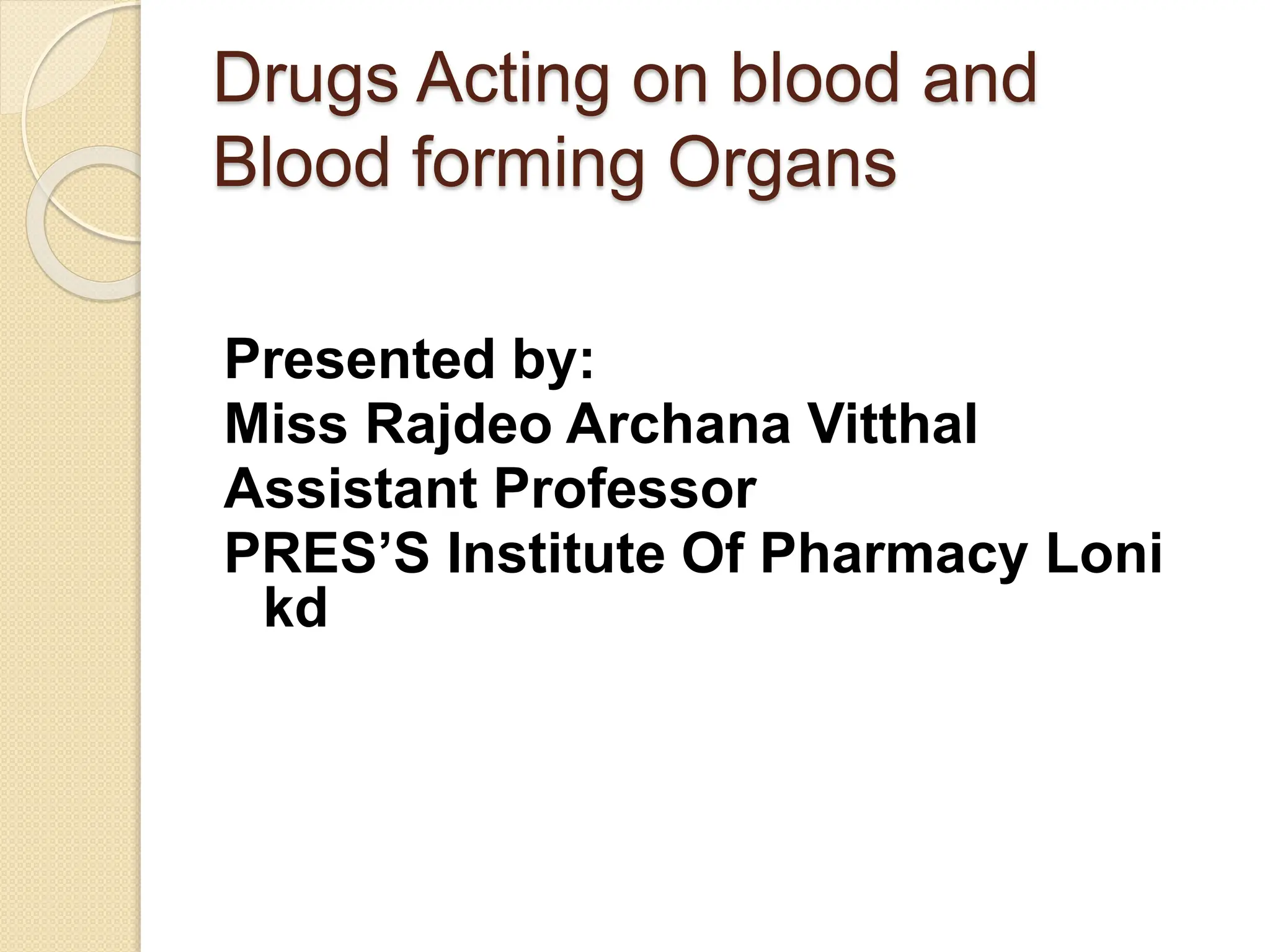 Drugs Acting on blood and Blood forming Organs.pptx