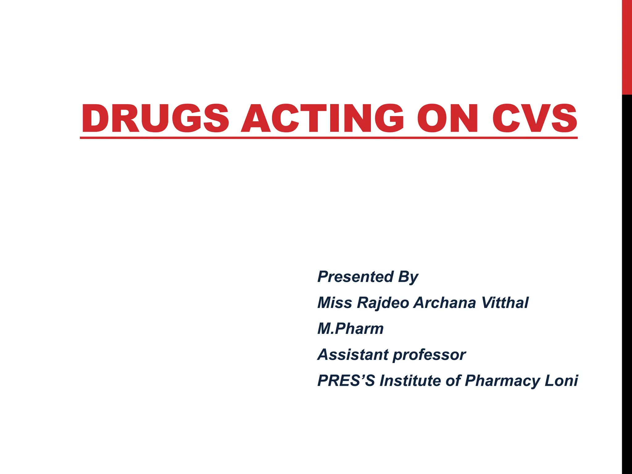 Drugs acting on CVS.pptx cardiovascular System | PPTX