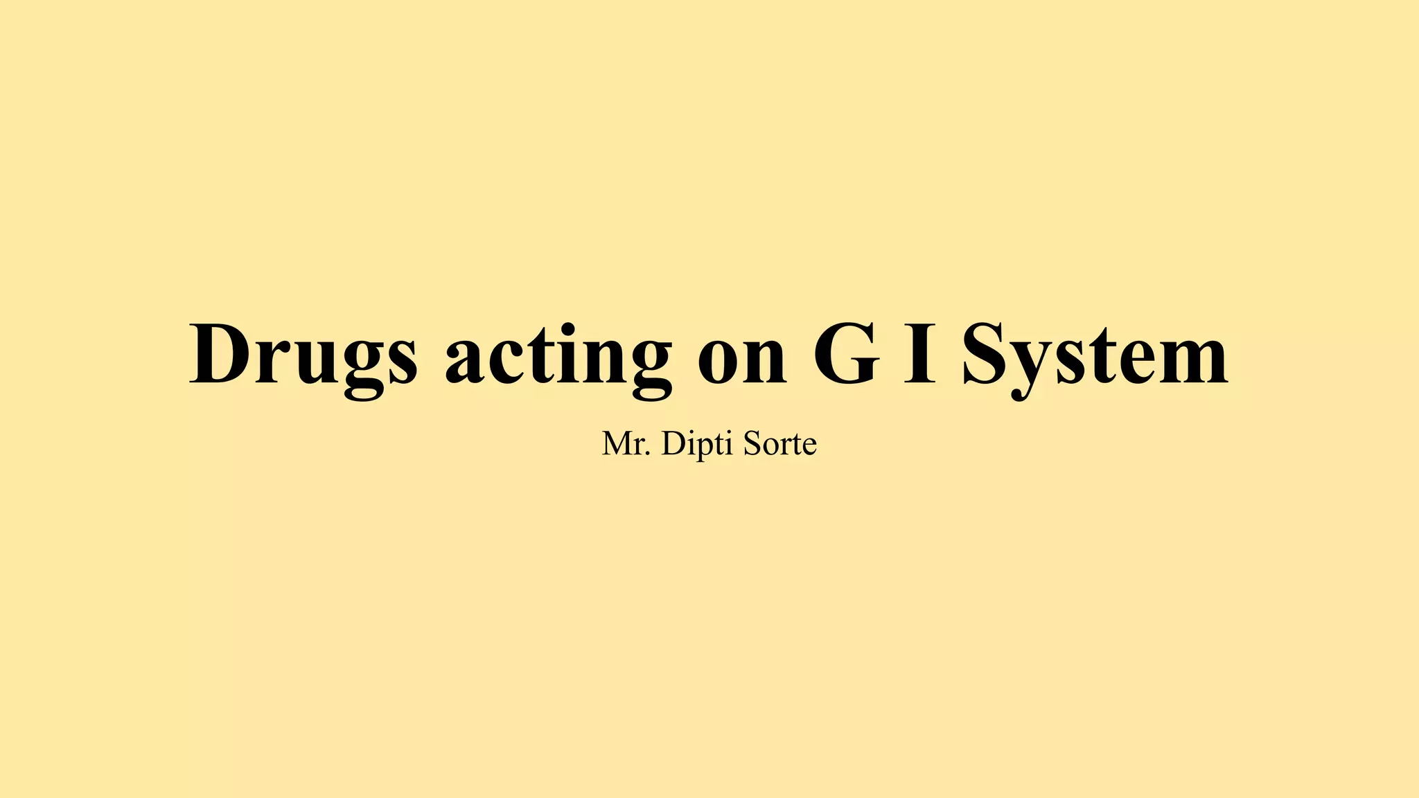 Drugs acting on G.I. system | PPTX