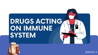 DRUGS ACTING ON THE IMMUNE SYSYTEM PHARMACOLOGY | PDF