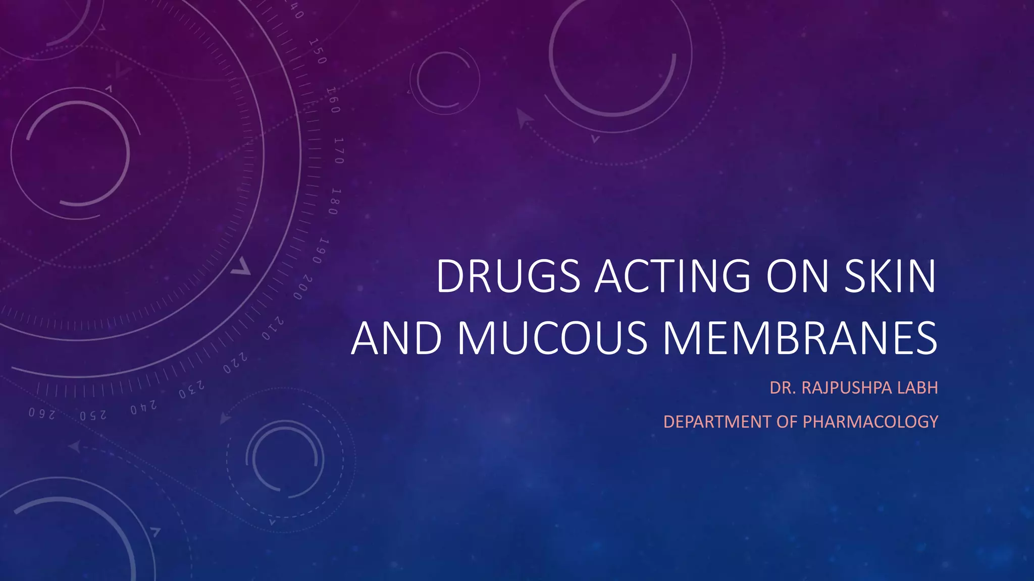 Drugs acting on skin and mucous membranes | PPTX