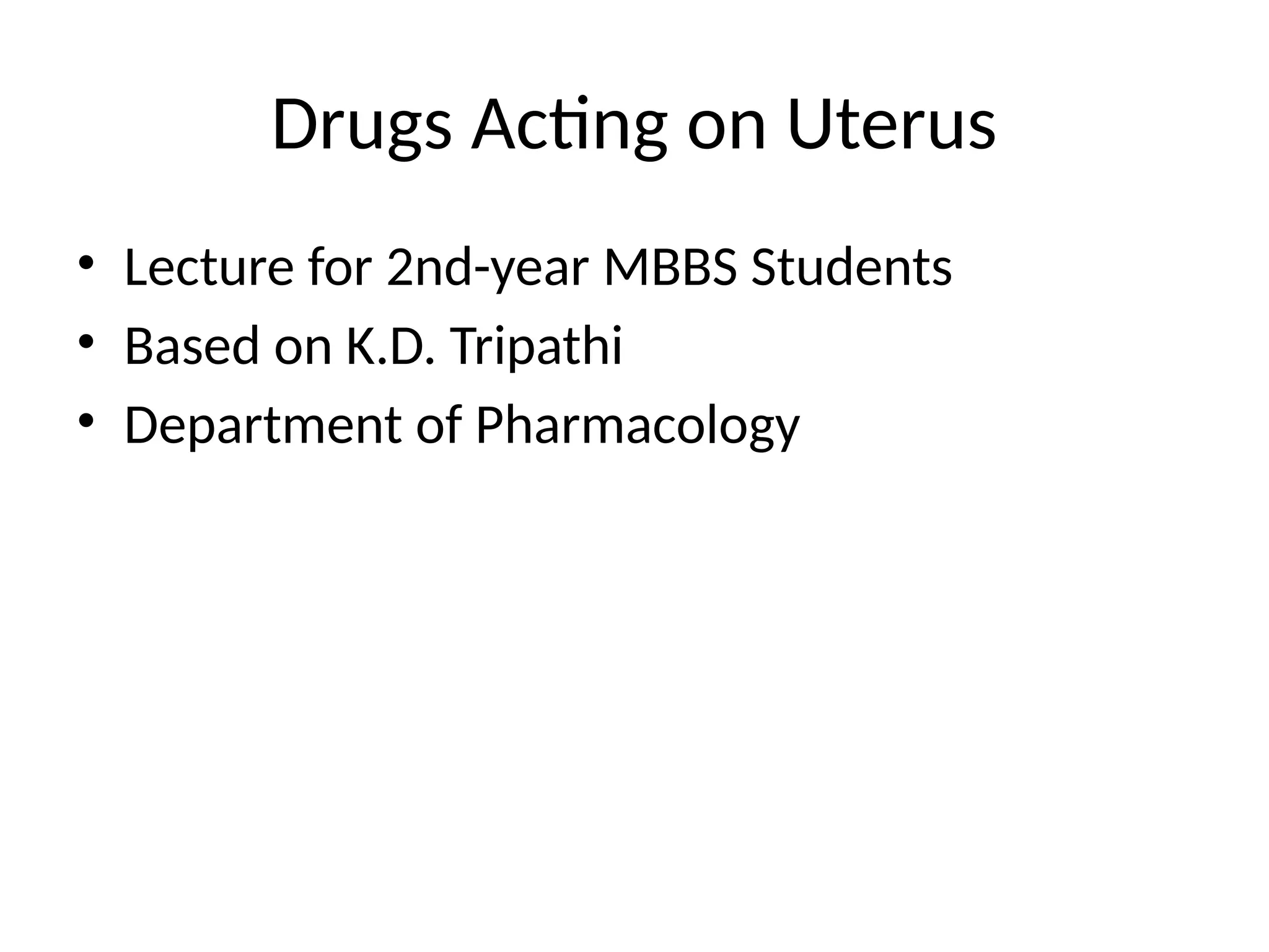 Drugs_Acting_on_Uterus_Lecture_with_Notes.pptx