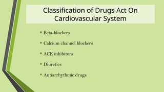 Drugs act on cardiovascular system (2).pptx