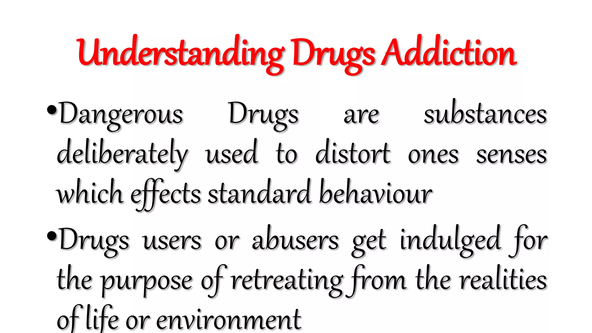 Understanding Drugs Addiction and Strategies for Recovery and ...