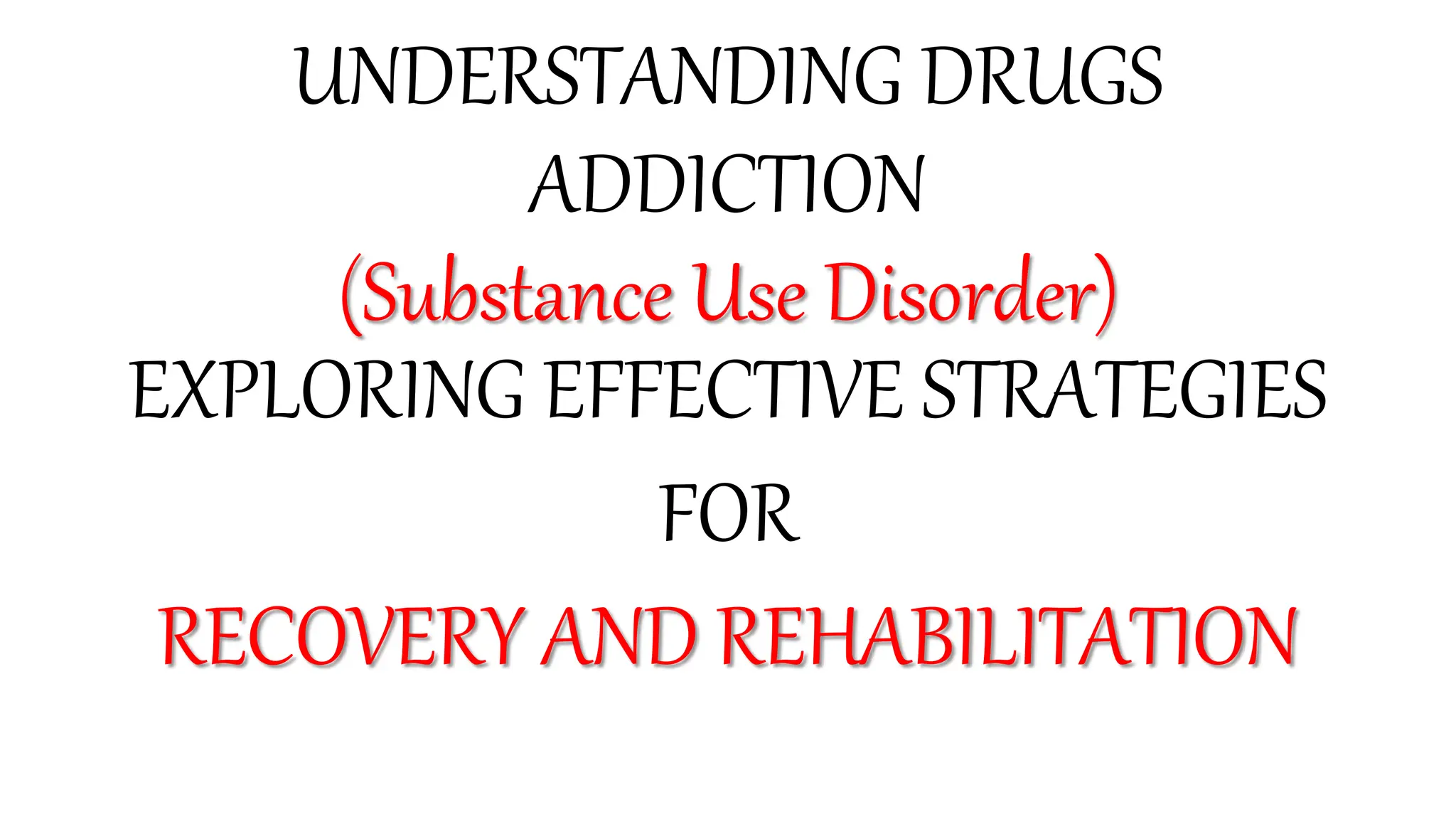 UNDERSTANDING DRUGS ADDICTION | PPT