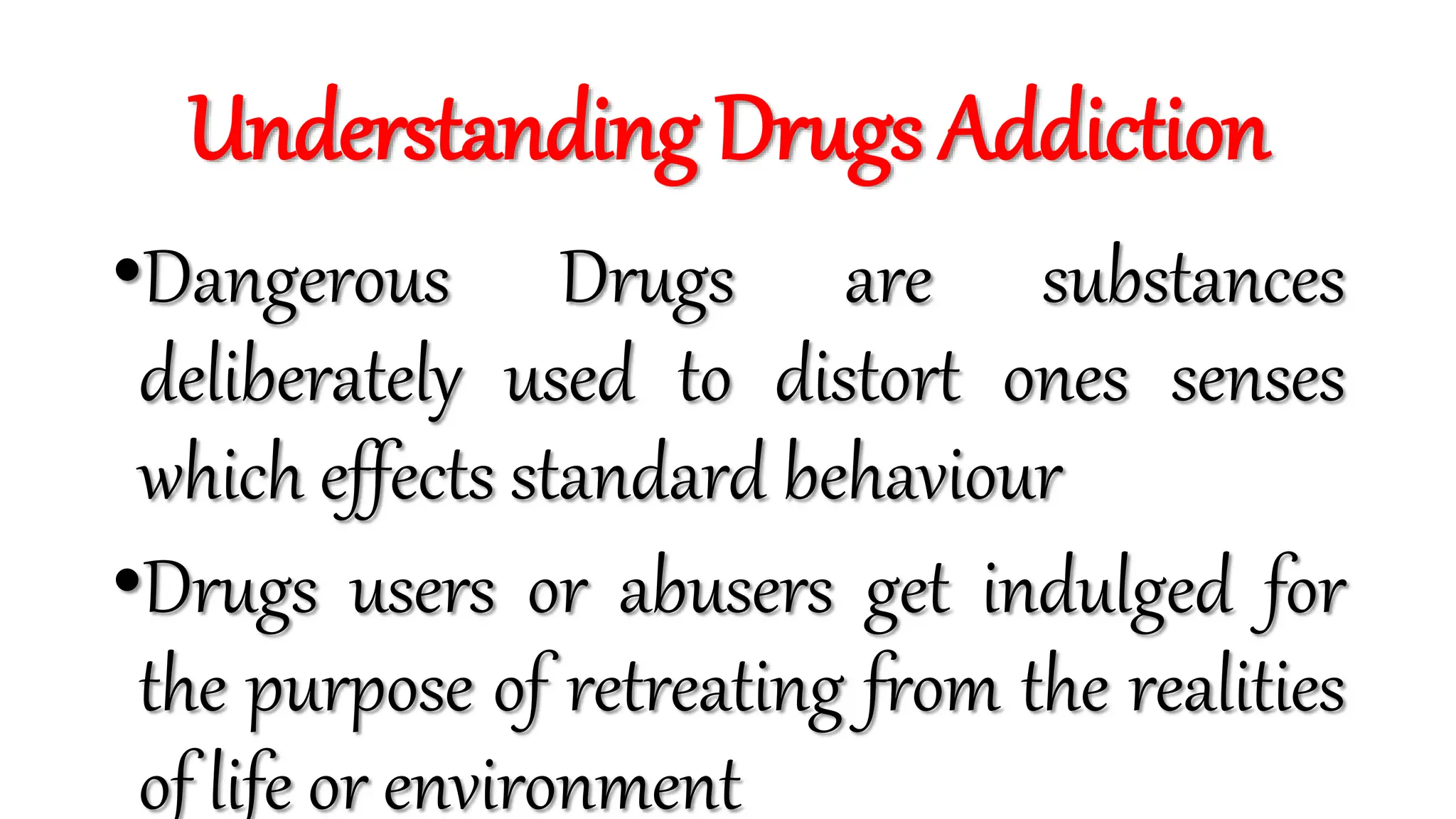 UNDERSTANDING DRUGS ADDICTION | PPT
