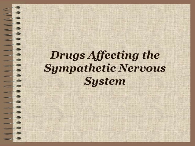 Drugs affecting the_sympathetic_nervous_system | PPT