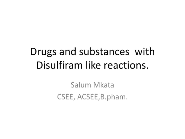 Drugs and substances with disulfiram like reactions | PPTX
