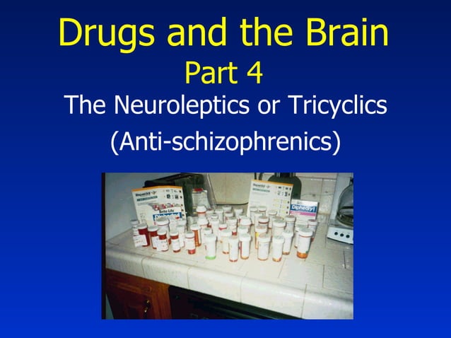 Drugsandthe Brain Part4 Neuroleptics | PPT