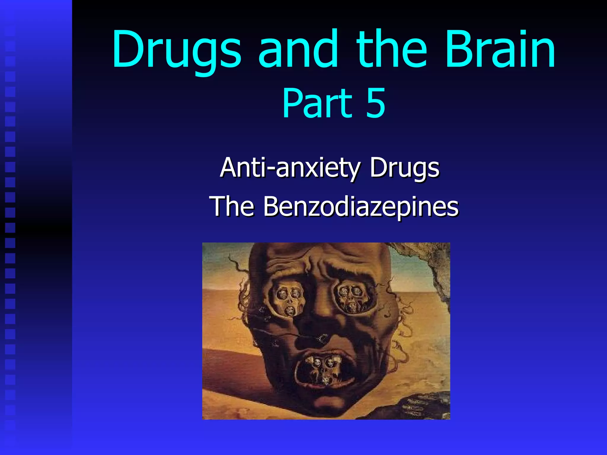 Drugsandthe Brain Part5 Antianxiety Drugs | PPT