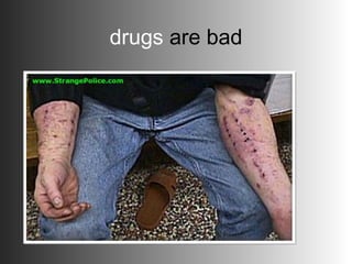 Drugs are bad chalkduster | PPT