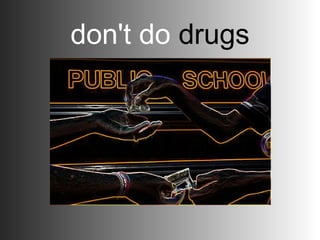 Drugs are bad chalkduster | PPT