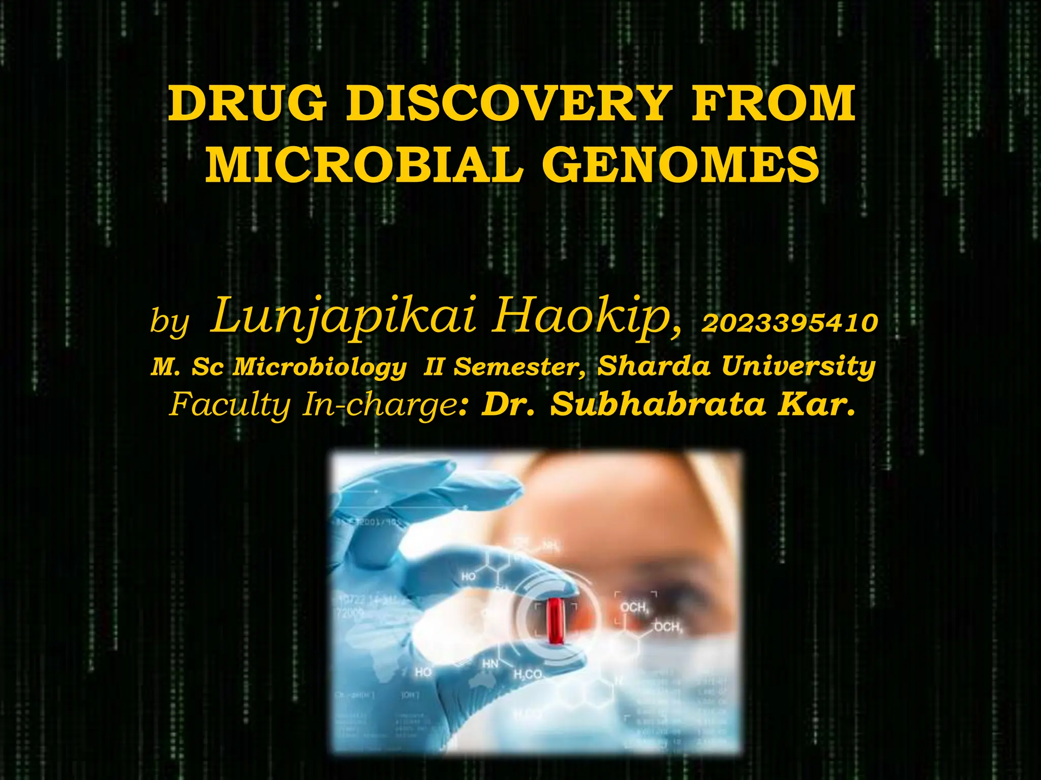 Drugs Discovery and Development from Microbial Genome.pptx