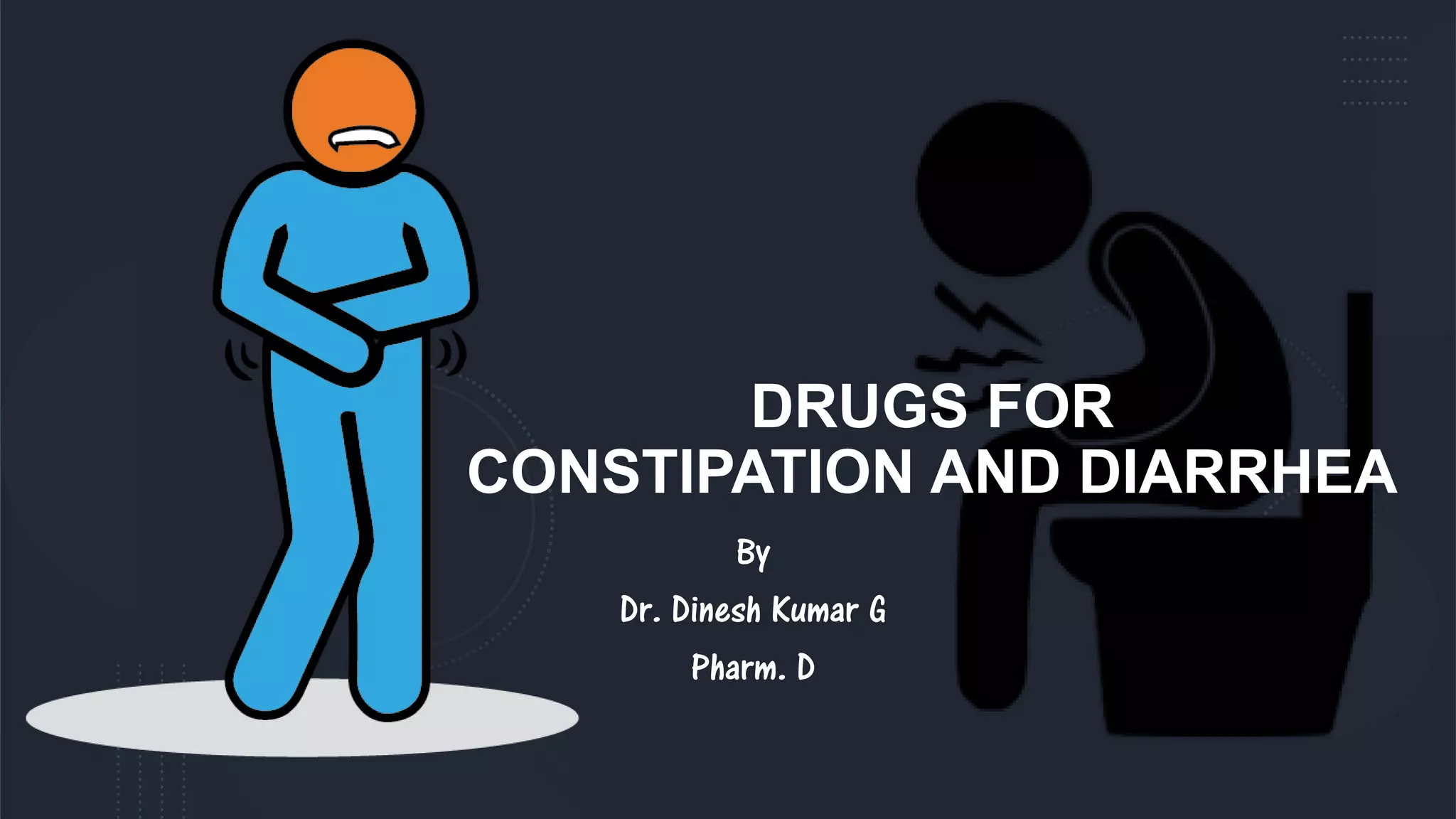 DRUGS FOR CONSTIPATION AND DIARRHEA | PDF