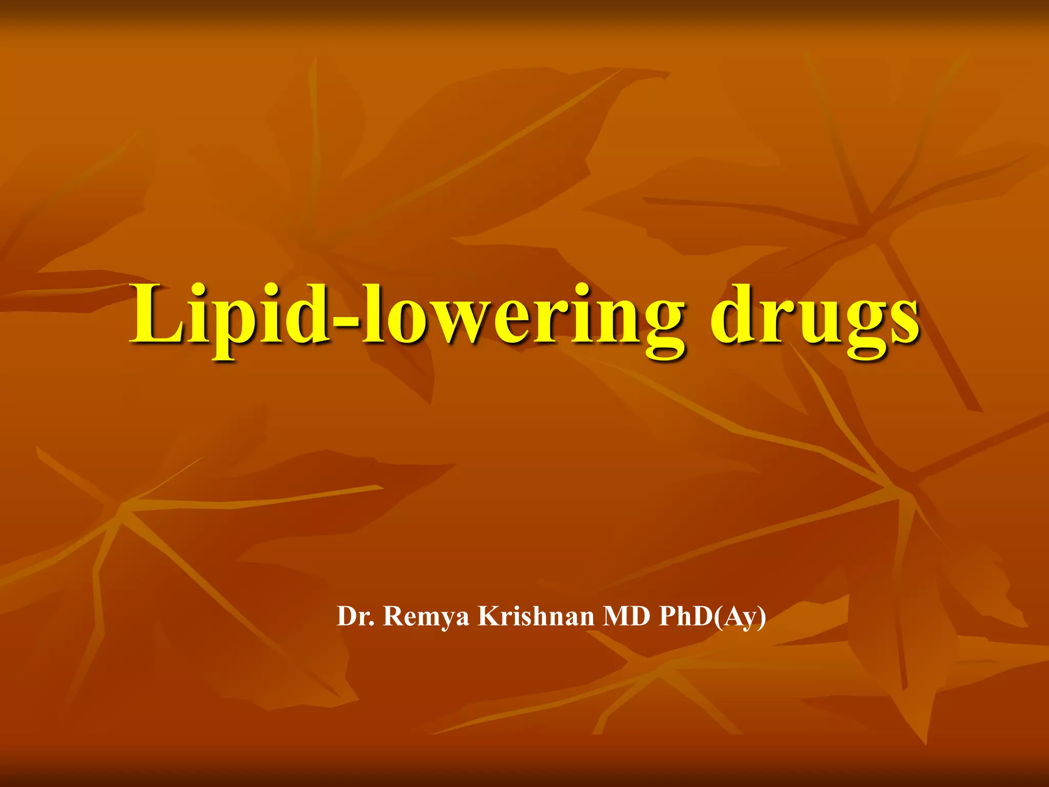 Lipid lowering drugs | PPTX