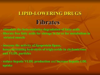 Lipid lowering drugs | PPTX