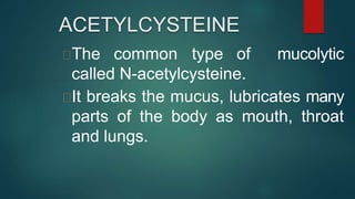 DRUGS FOR SPUTUM CLEARANCE PPT.pptx