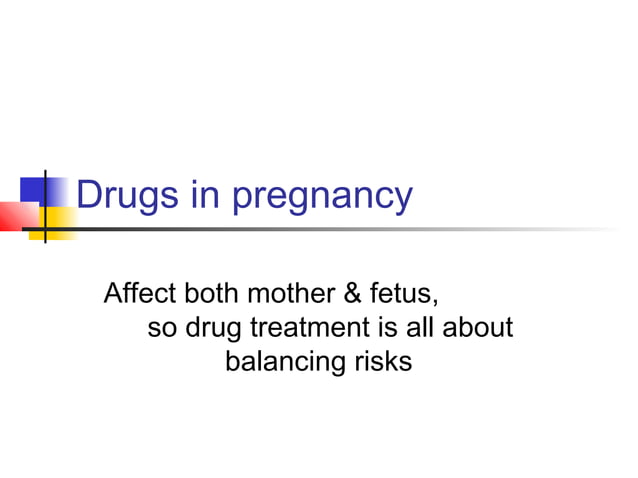 Drugs in pregnancy | PPT | Pregnancy | Reproductive Health