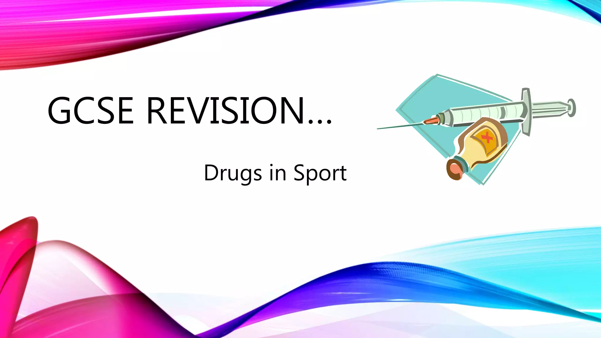 GCSE PE Revision: Drugs in sport | PPTX