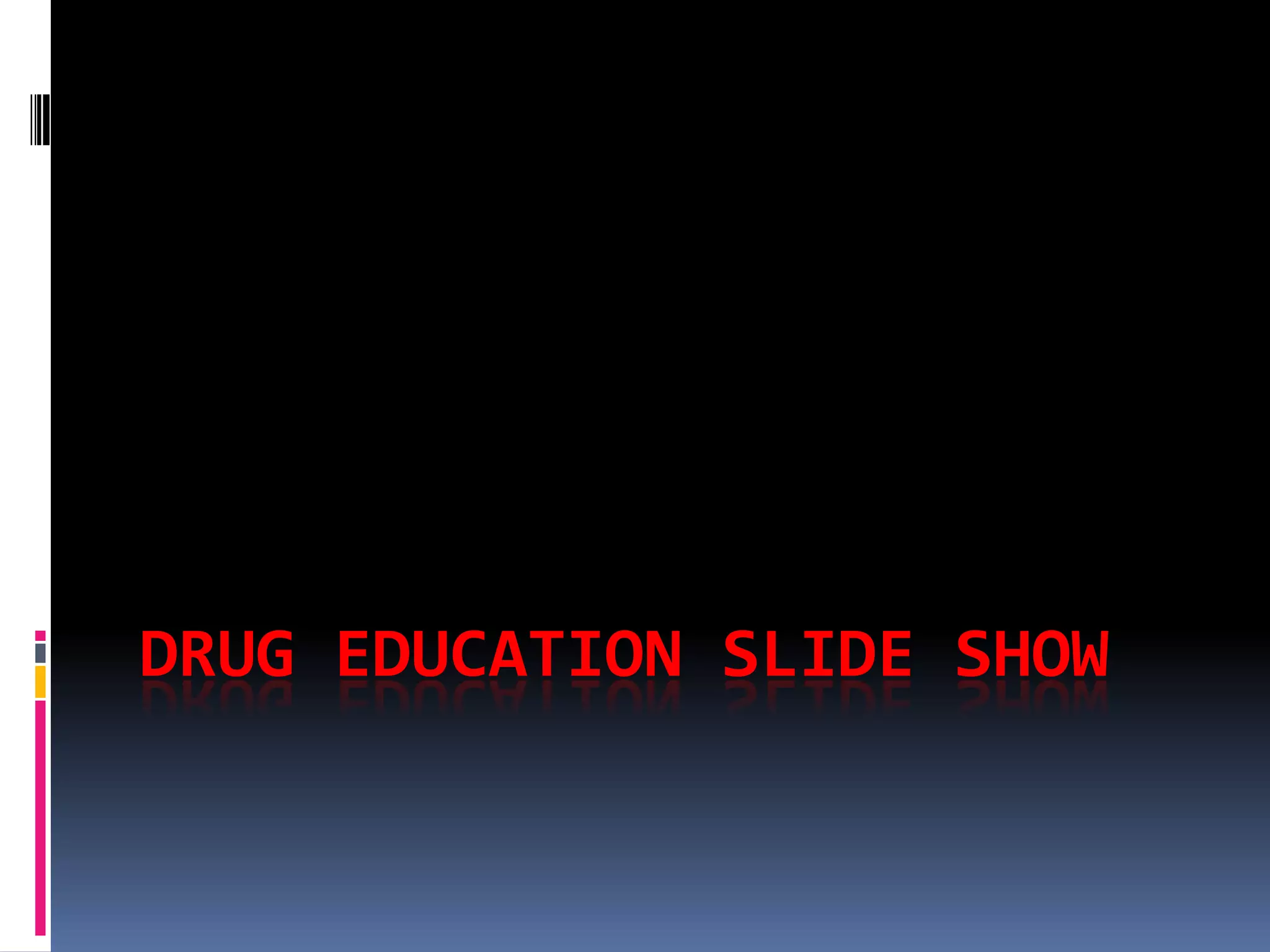 Drug slide show | PPTX