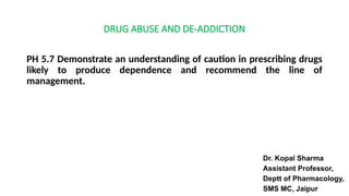 Drugs of abuse and de-addiction session.pptx