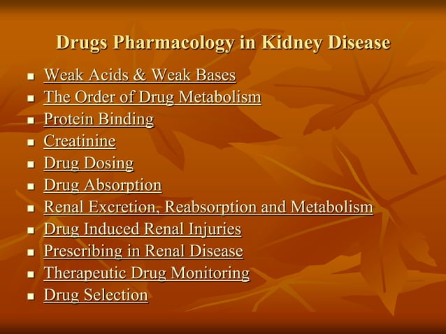 Drugs pharmacology in kidney disease | PPT