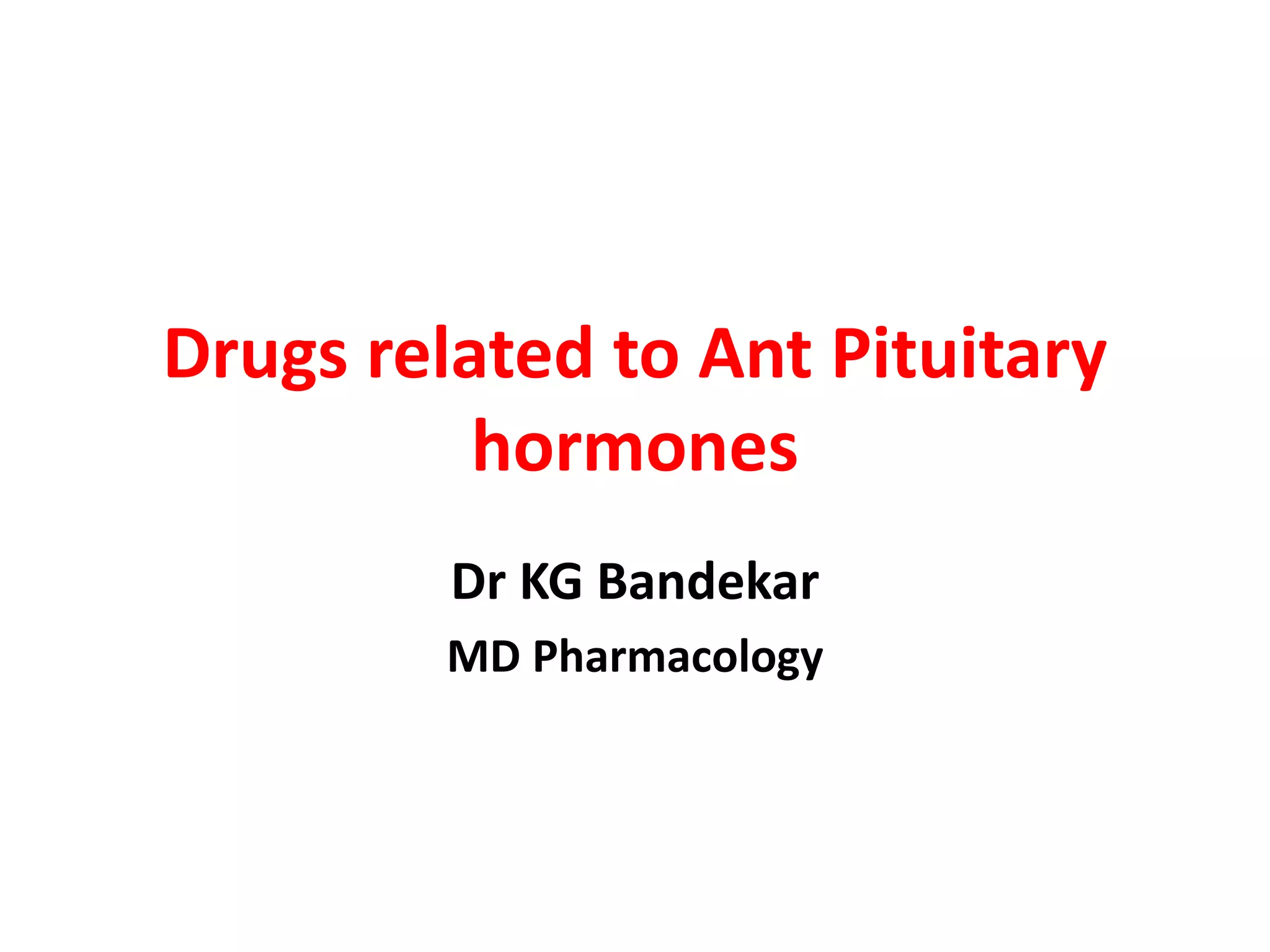 Drugs rel to Ant Pituitary hormones.pptx