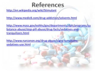 DRUGS (Sedatives, Solvents, Stimulants) | PPTX | Illegal Drugs, Tobacco ...