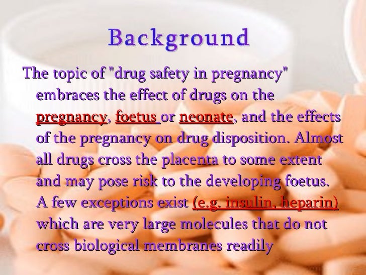 Drugs Safety In Pregnancy