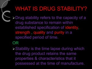 Drug stability | PPTX