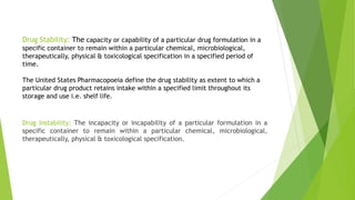 Drug stability consideration and degradation | PPTX | Substance Abuse ...