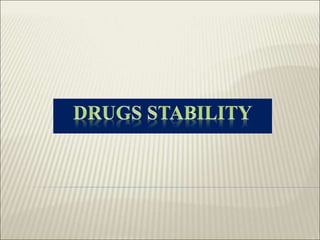 DRUG STABILITY ppt.ppt