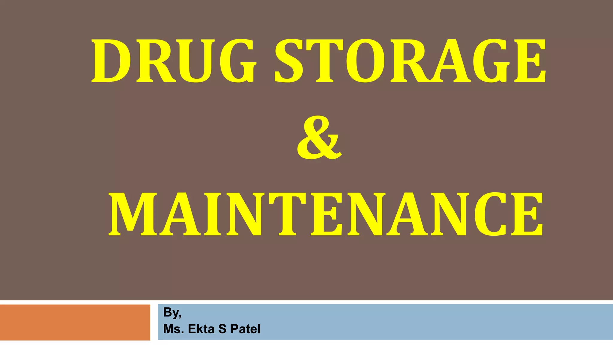 Drug storage | PPTX