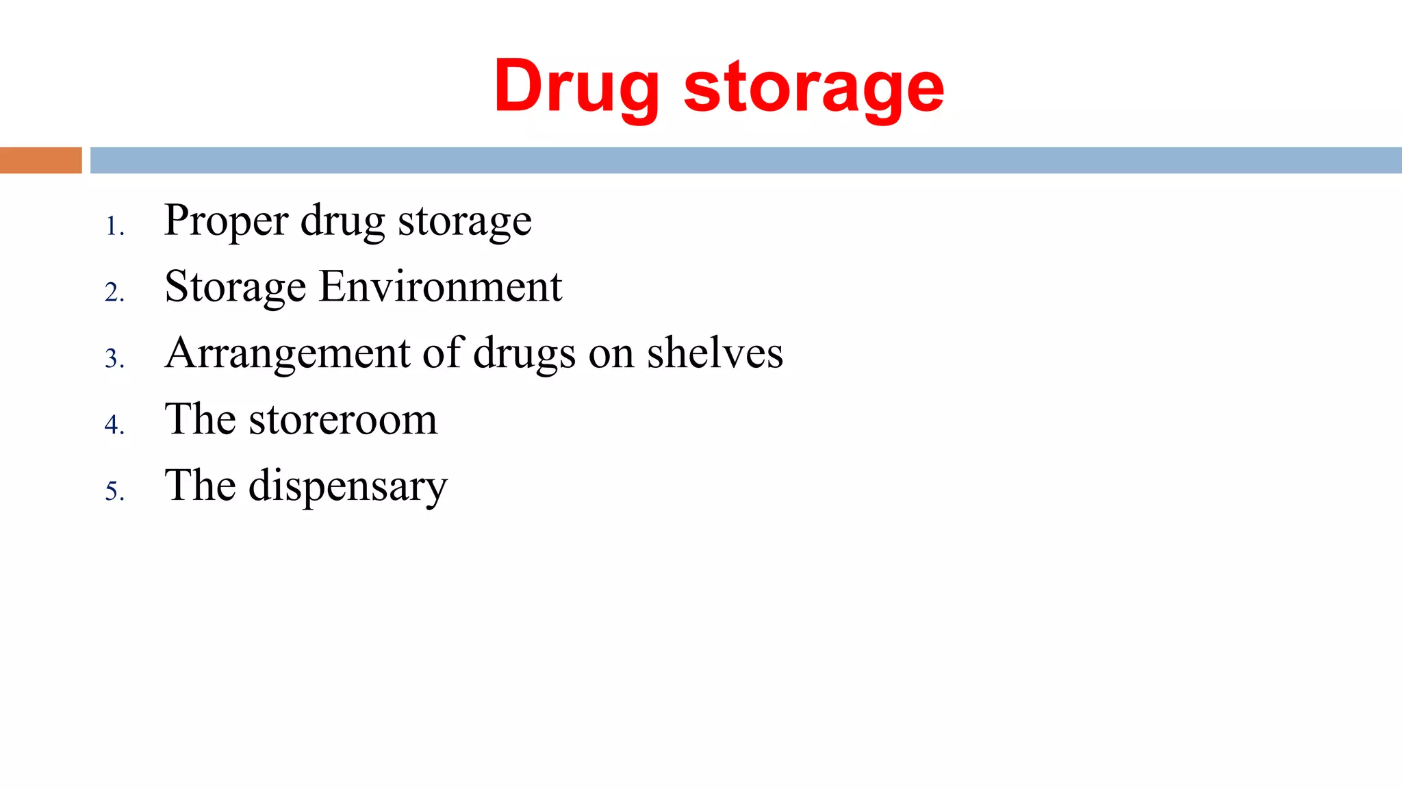 Drug storage | PPTX