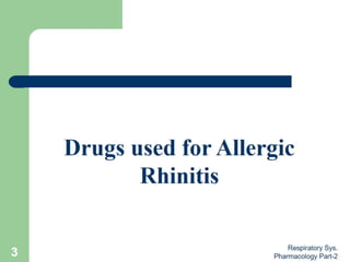 Drugs used in allergic rhinitis and cough (Pharmacology) | PPT