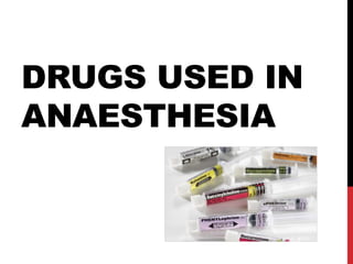 Drugs used in anaesthesia in hospital for critical care | PPTX