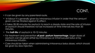 drugs used in labour i.e. used to initiate and augmentation of ...
